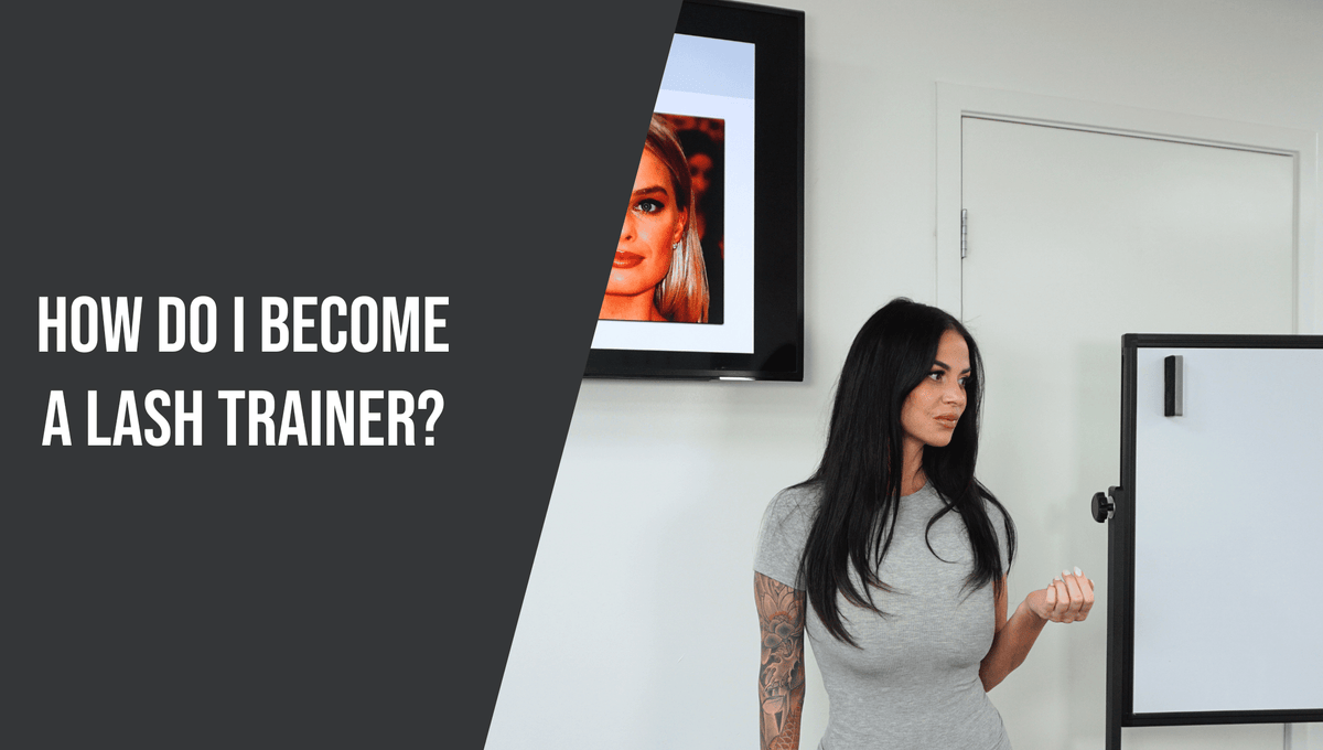 How Do I Become a Lash Trainer? | The Lash Professional