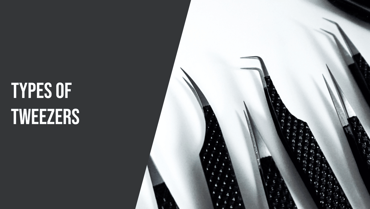 Types of Tweezers | The Lash Professional