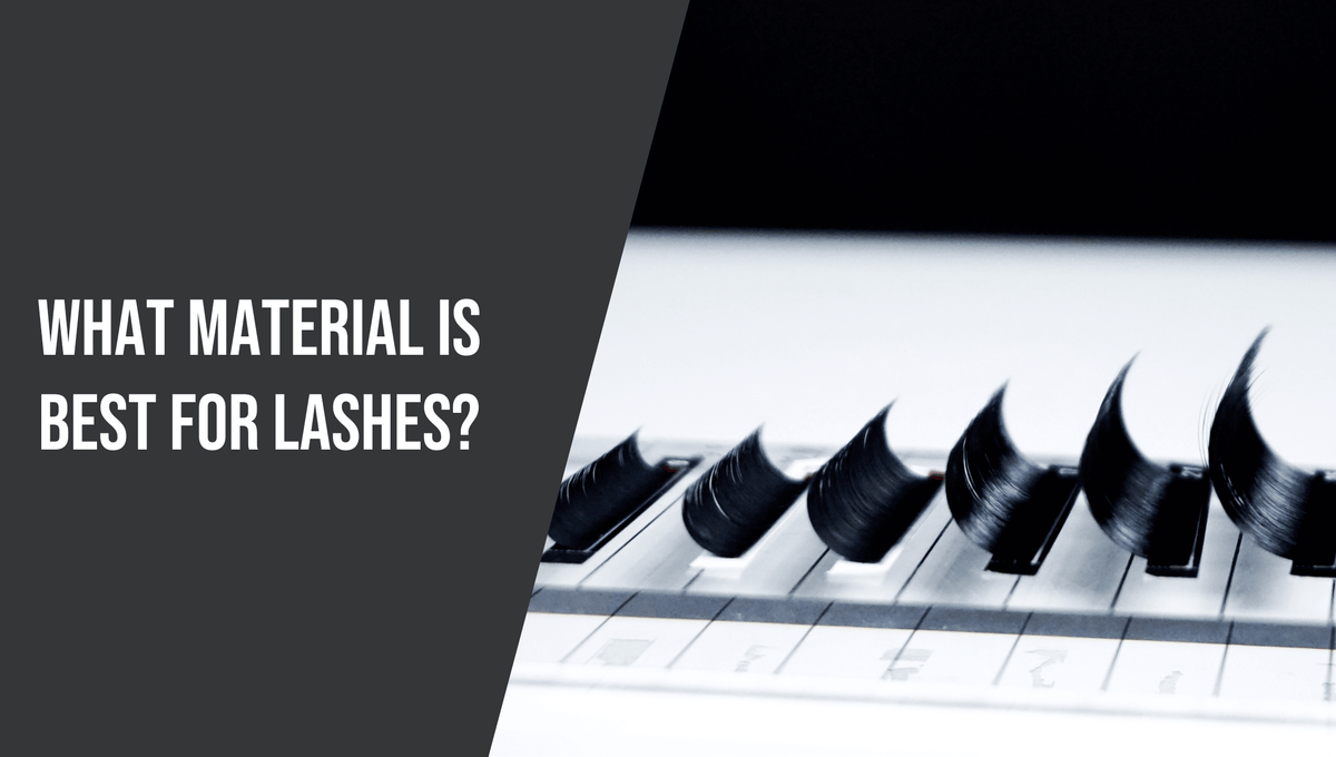 What Material is Best for Lashes? | The Lash Professional