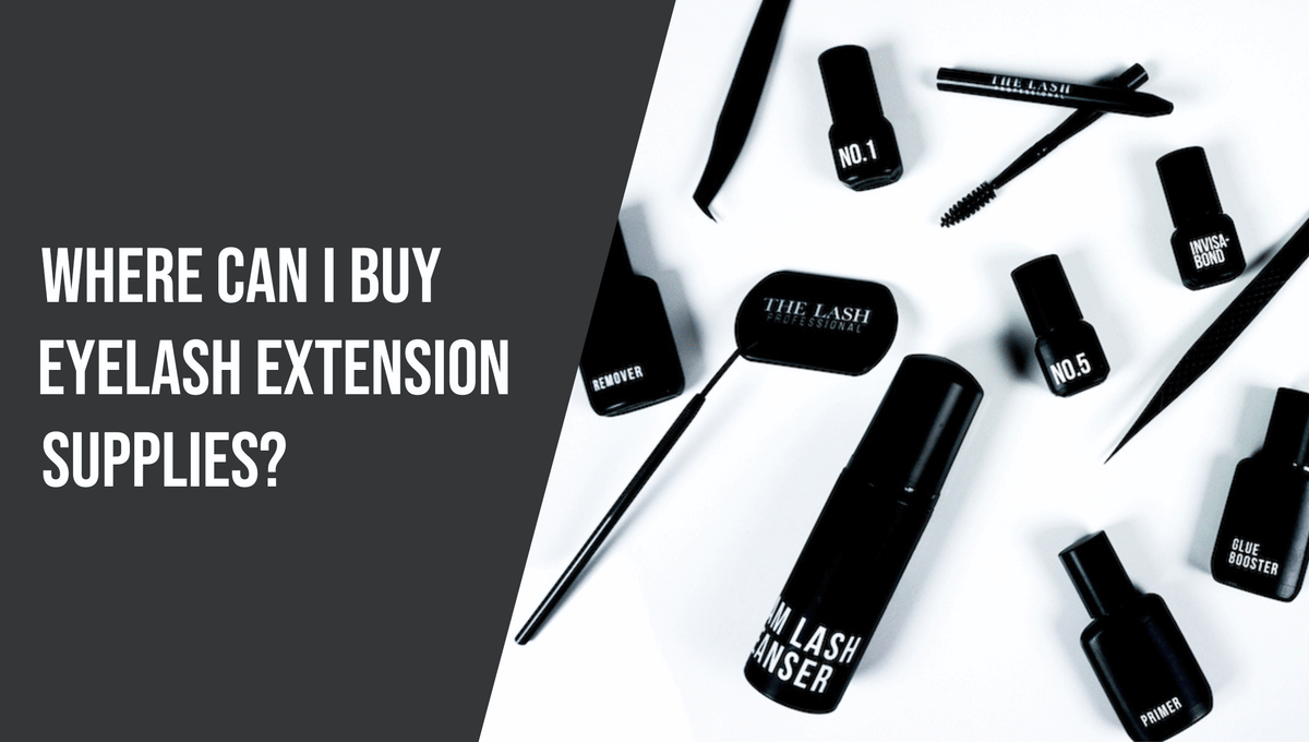 Where Can I Buy Eyelash Extension Supplies? | The Lash Professional