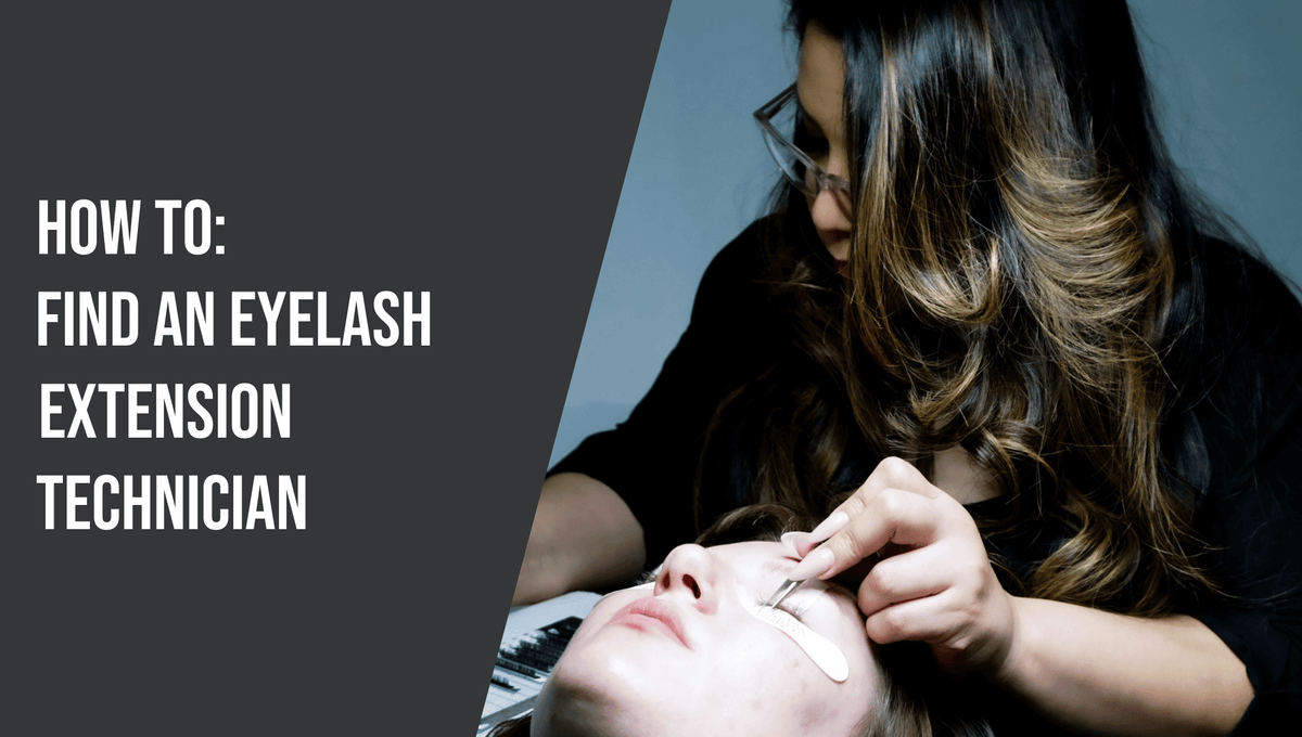 How to find an Eyelash Extension Technician | The Lash Professional