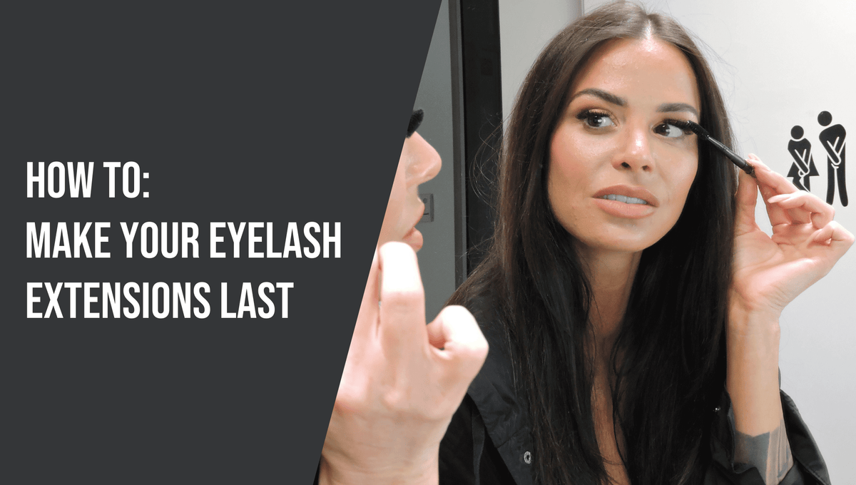 How to Make Your Lash Extensions Last | The Lash Professional