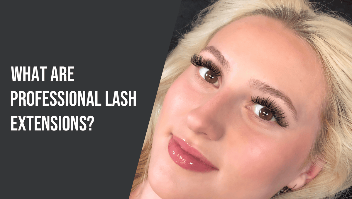 What are Professional Eyelash Extensions? | The Lash Professional