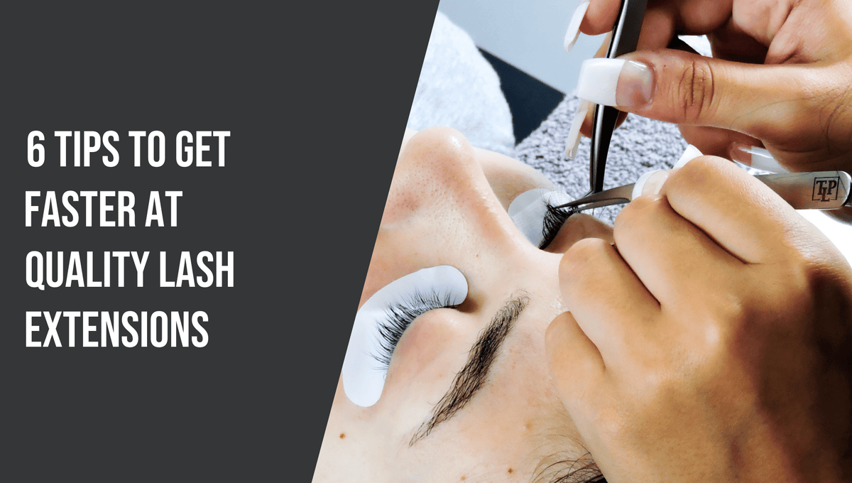 6 Tips to Get Faster at Quality Lash Extensions | The Lash Professional