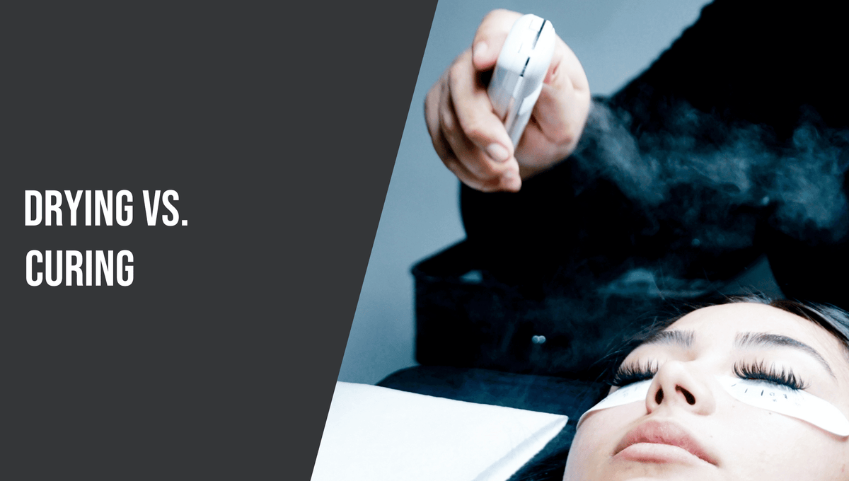 Drying vs Curing | The Lash Professional