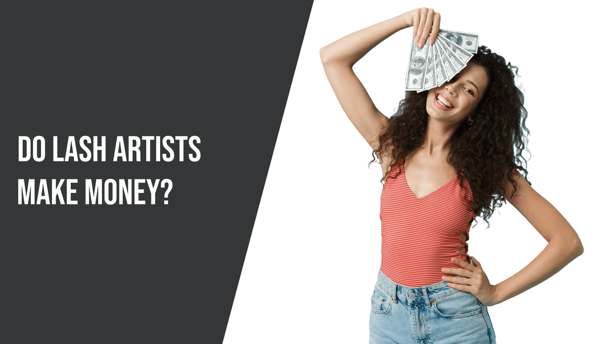 Do Lash Artists Make Money? | The Lash Professional
