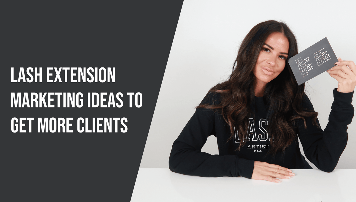 Lash Extension Marketing Ideas to Get More Clients | The Lash Professional